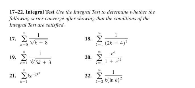 Solved 17-22. Integral Test Use the Integral Test to | Chegg.com Solved 17-22. Integral Test Use the Integral Test to | Chegg.com