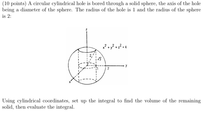 Solved (10 points) A circular cylindrical hole is bored | Chegg.com
