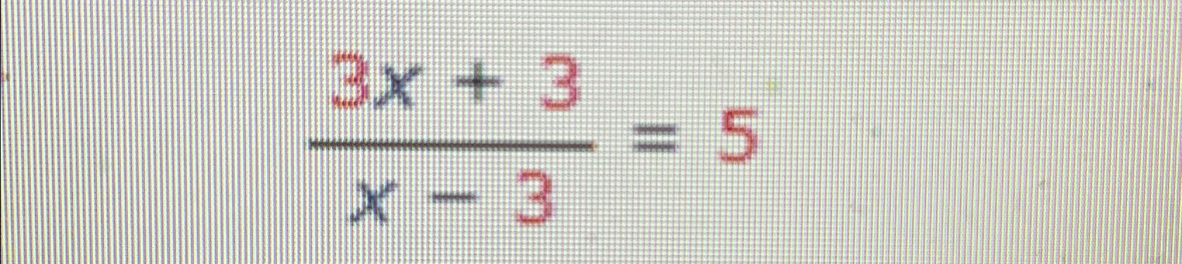 Solved 3x+3x-3=5 | Chegg.com