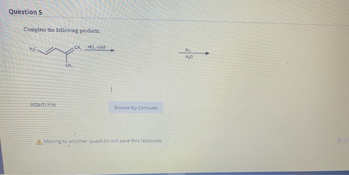Solved Question 5 Complete the following products: CHHCI, | Chegg.com