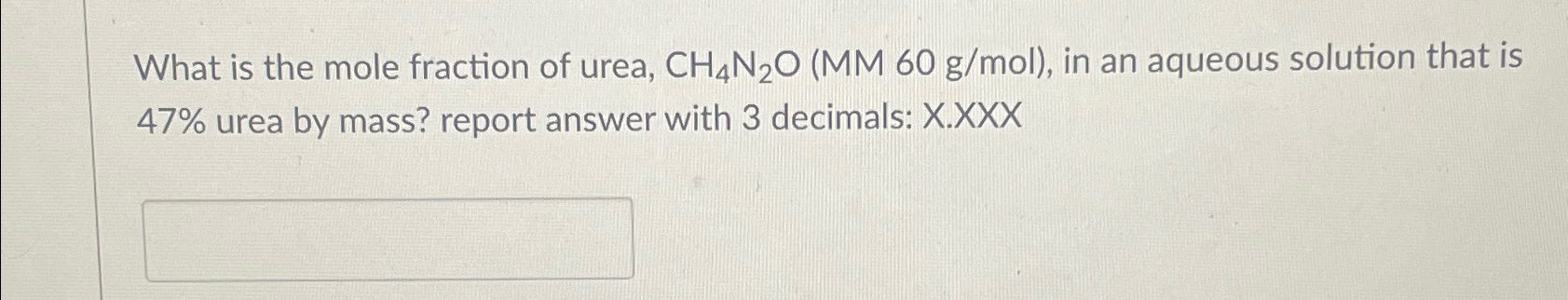 Solved What is the mole fraction of urea, ), ﻿in an aqueous | Chegg.com