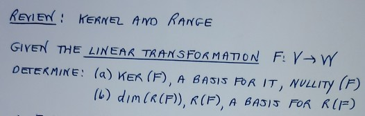 Solved REVIEW: KERNEL AND RANGE GIVEN THE LINEAR | Chegg.com