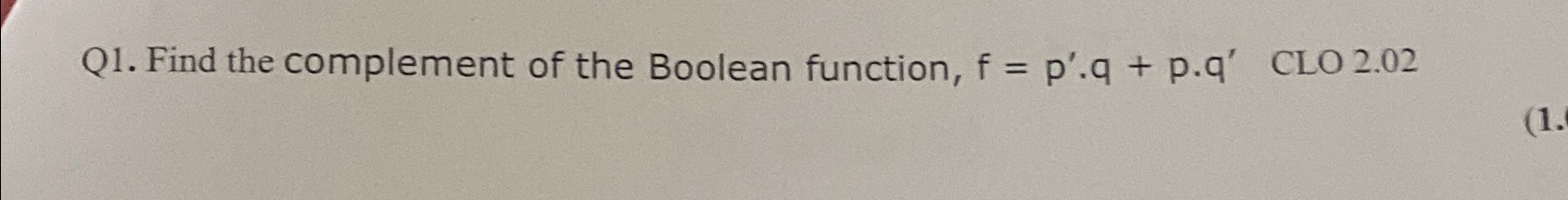 Solved Q1. ﻿Find the complement of the Boolean function, | Chegg.com