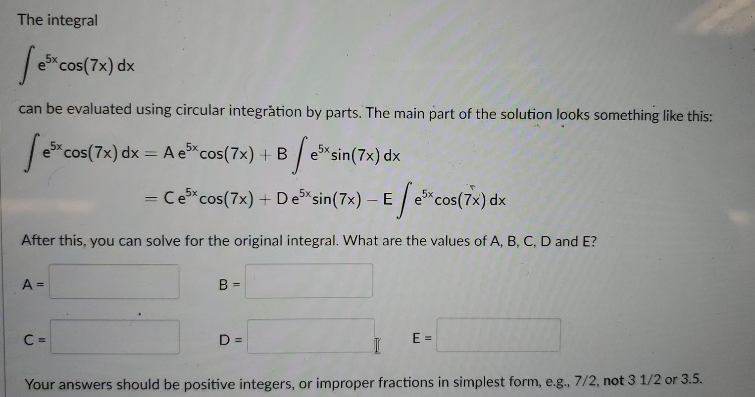 Solved The integral ex cos(7x) dx can be evaluated using | Chegg.com