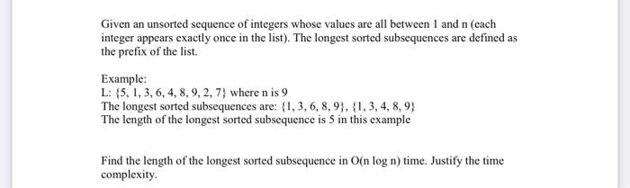 Solved Given an unsorted sequence of integers whose values | Chegg.com
