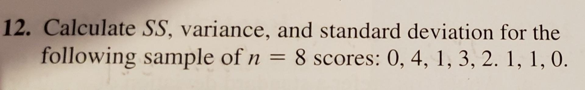 Solved 12. Calculate SS, variance, and standard deviation | Chegg.com