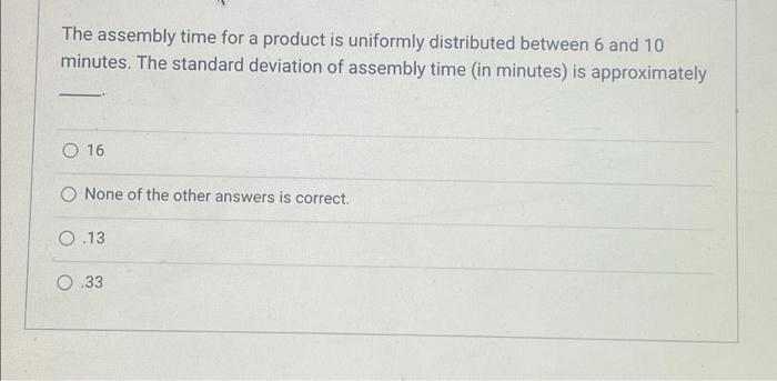 Solved The assembly time for a product is uniformly | Chegg.com