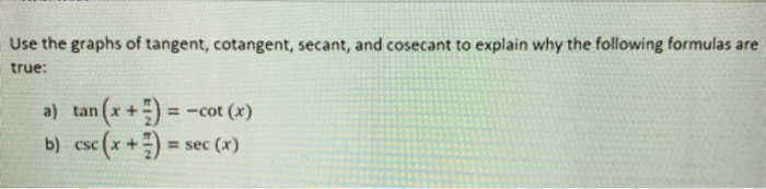 Solved Use the graphs of tangent, cotangent, secant, and | Chegg.com