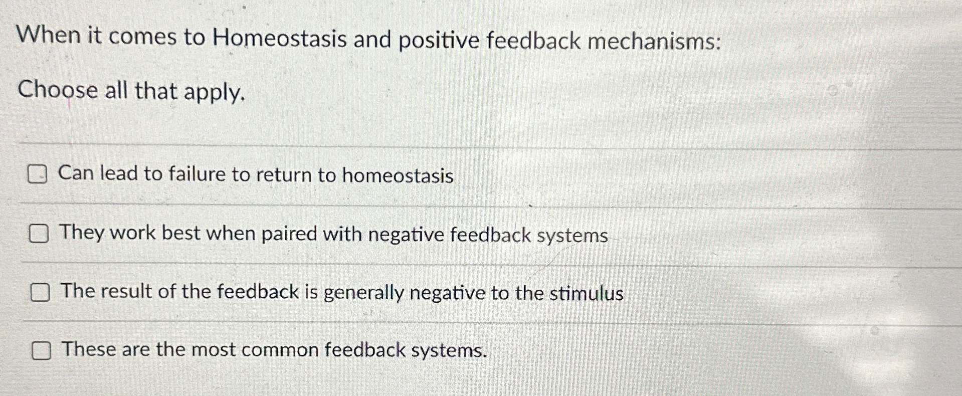 Solved When it comes to Homeostasis and positive feedback | Chegg.com