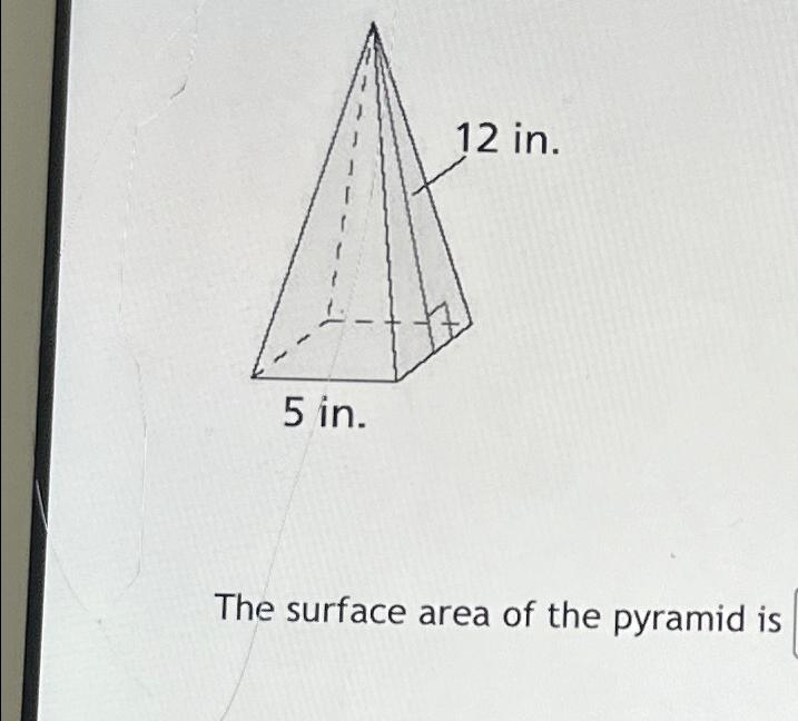 Solved The surface area of the pyramid is | Chegg.com