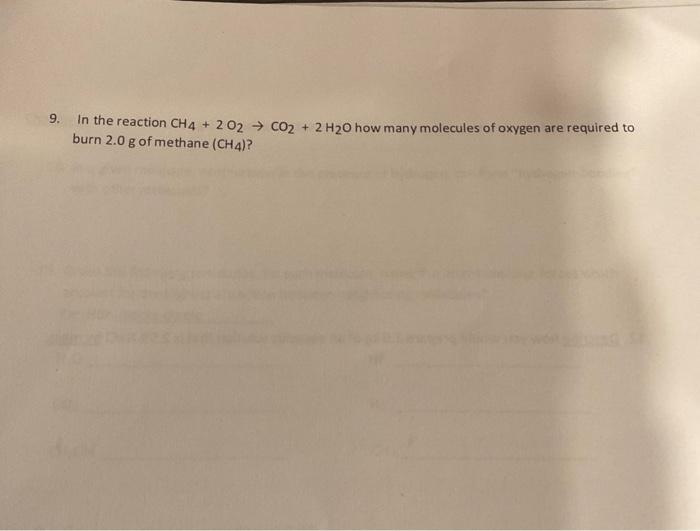 Solved 9. In the reaction CH4+2O2→CO2+2H2O how many | Chegg.com