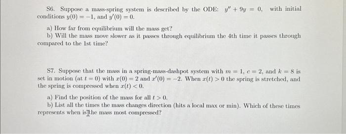 Solved S6. Suppose a mass-spring system is described by the | Chegg.com