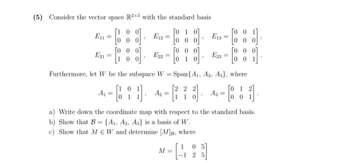 (5) Consider the vector space R2x3 with the standard | Chegg.com