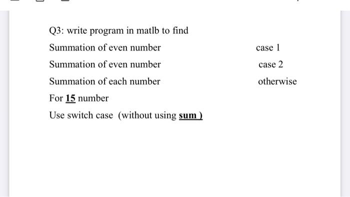 Solved Case 1 Case 2 Q3 Write Program In Matlb To Find 