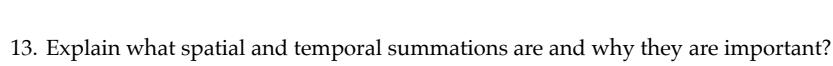 Solved Explain what spatial and temporal summations are and | Chegg.com