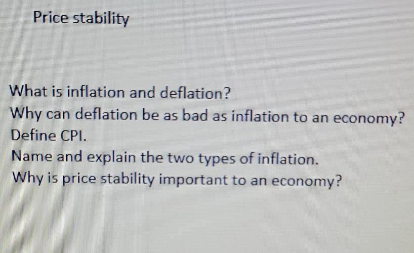 Solved Price stability What is inflation and deflation? Why | Chegg.com