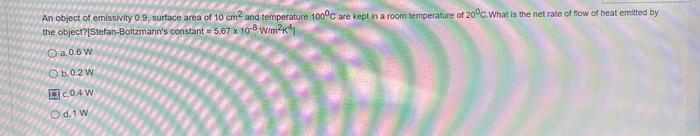 Solved An object of emissivity 0.9 , surface area of 10 cm2 | Chegg.com