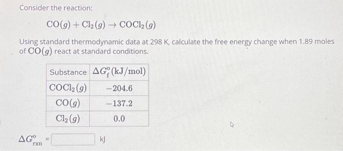 Solved Consider the reaction: CO(g) + Cl₂ (g) → COC1₂ (g) | Chegg.com