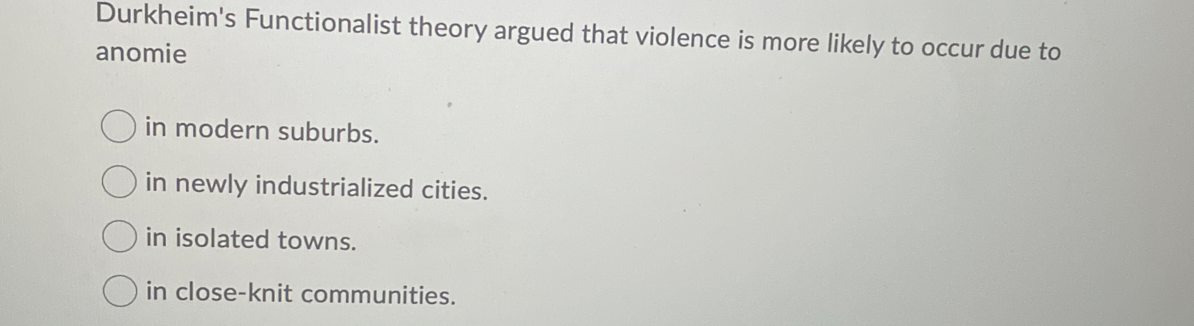 Solved Durkheim's Functionalist theory argued that violence | Chegg.com