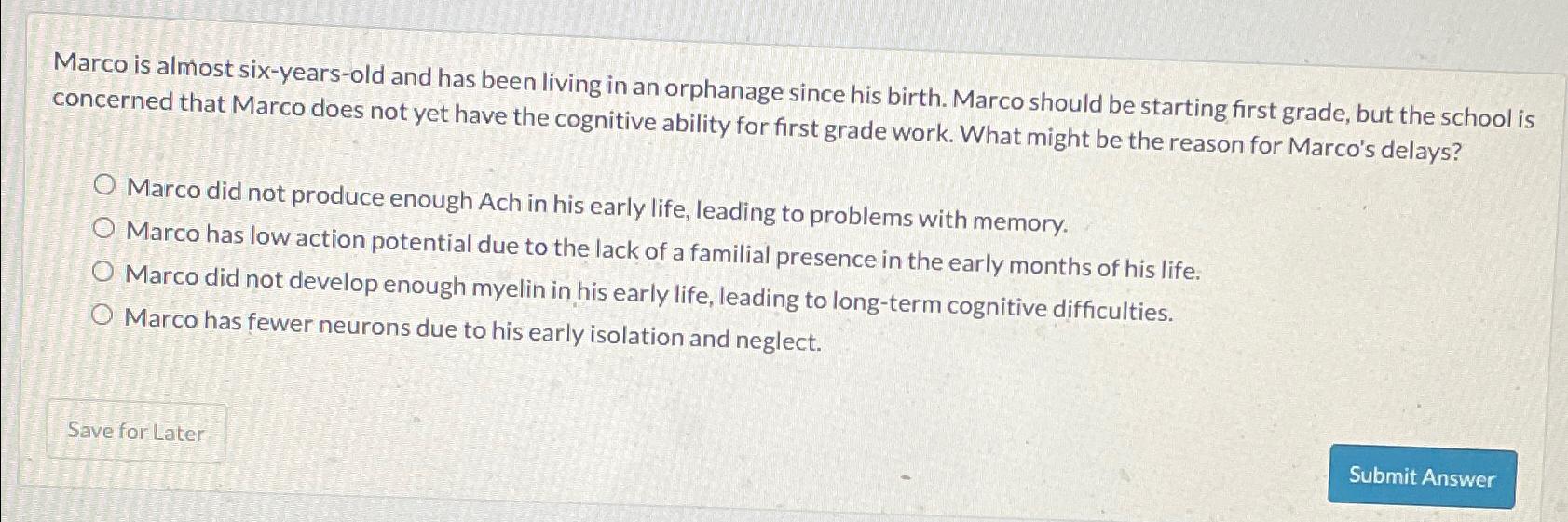 Solved Marco is almost six-years-old and has been living in | Chegg.com