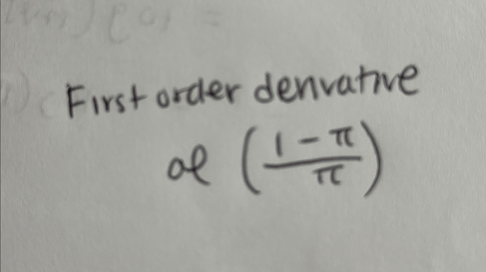 Solved First orde derivative of: ﻿(1-ππ) | Chegg.com