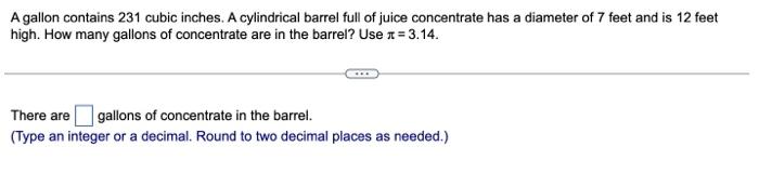 Solved A gallon contains 231 cubic inches. A cylindrical | Chegg.com