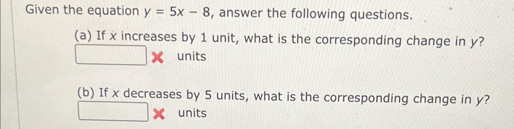 Solved Given the equation y=5x-8, ﻿answer the following | Chegg.com