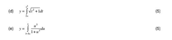 Solved (d) y=∫2=1x2t2+1dt (e) y=∫1−3x11+u2u3du | Chegg.com