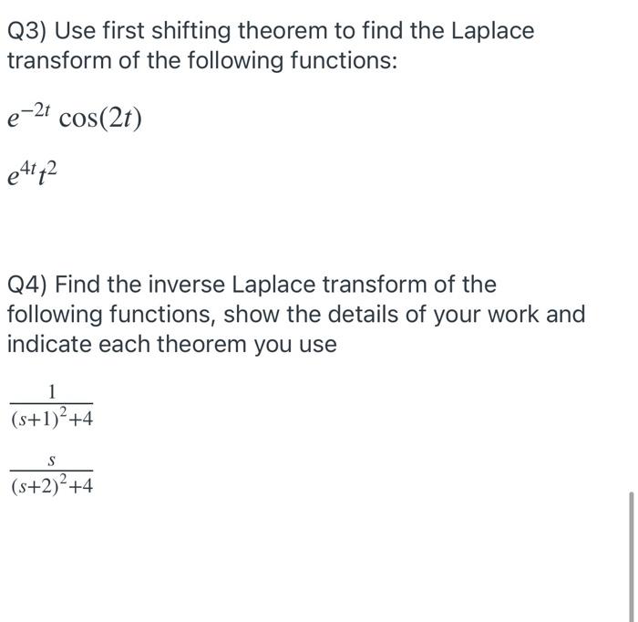 Solved Q3) Use first shifting theorem to find the Laplace | Chegg.com