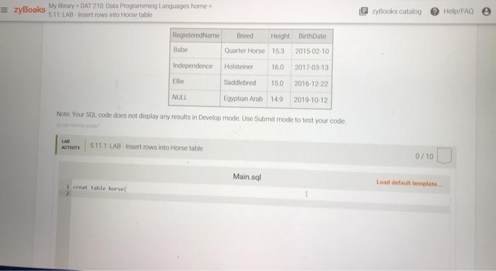 Solved 5. 11 LAB - Insert rows into Horse table The Horse | Chegg.com Solved 5. 11 LAB - Insert rows into Horse table The Horse | Chegg.com