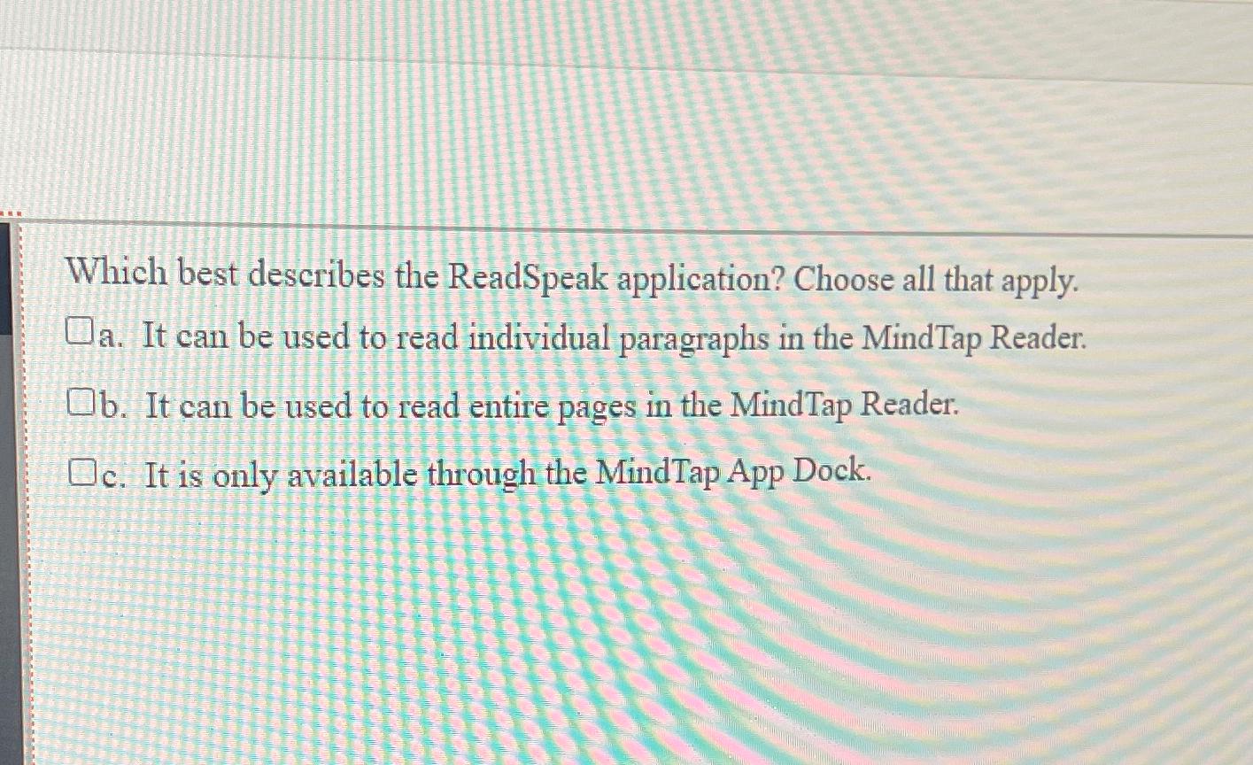 Solved Which best describes the ReadSpeak application? | Chegg.com