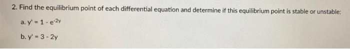 Solved 2. Find the equilibrium point of each differential | Chegg.com