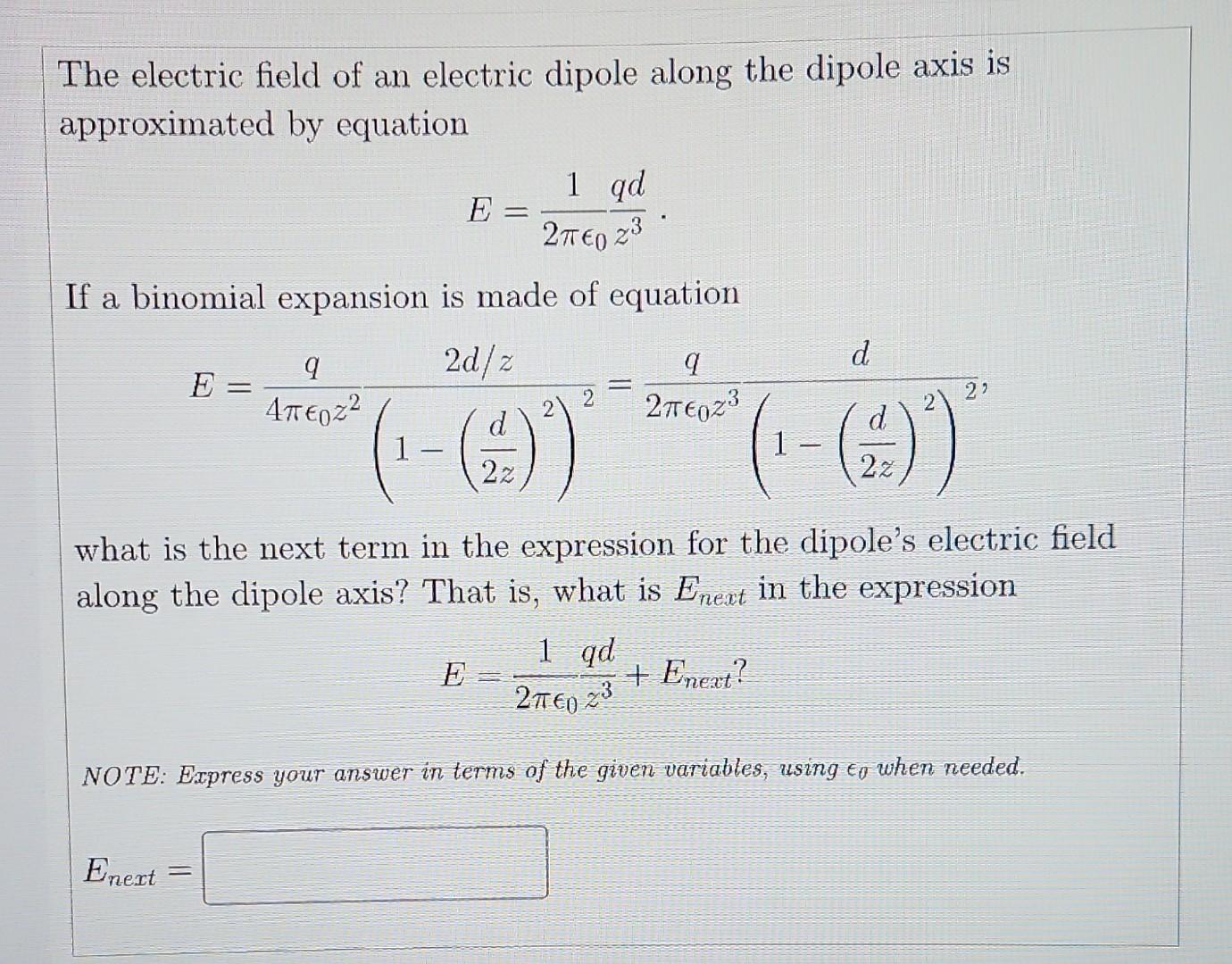 Solved The electric field of an electric dipole along the | Chegg.com