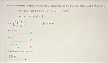 Solved Set up an iterated integral using cylindrical | Chegg.com