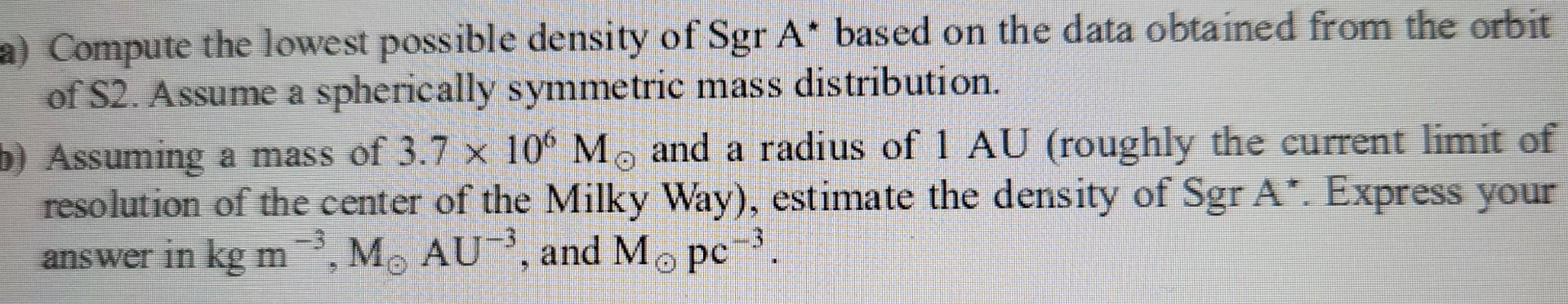 Solved Compute the lowest possible density of SgrA∗ based on | Chegg.com