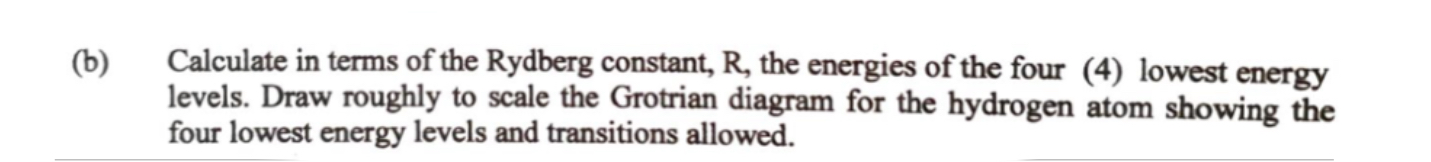 Solved (b) ﻿Calculate in terms of the Rydberg constant, R, | Chegg.com