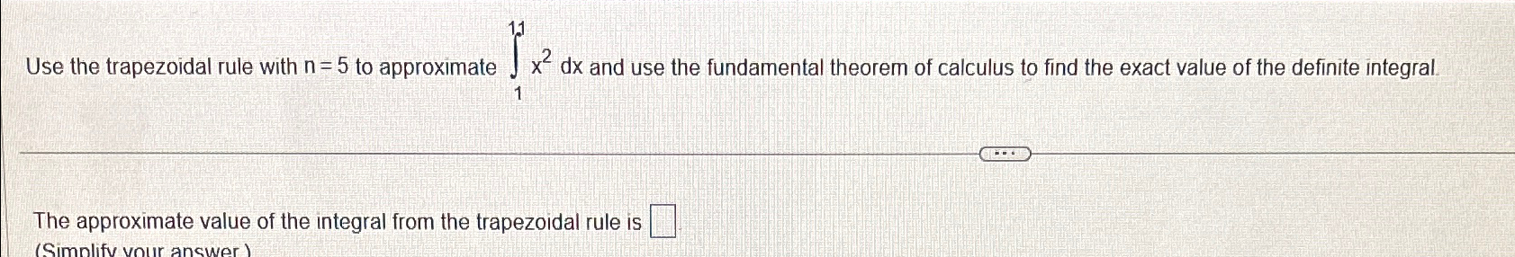 Solved Use the trapezoidal rule with n=5 ﻿to approximate | Chegg.com