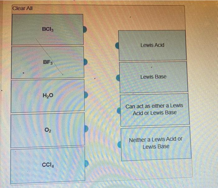 Solved Clear All BC13 Lewis Acid BF3 Lewis Base НО Can act | Chegg.com