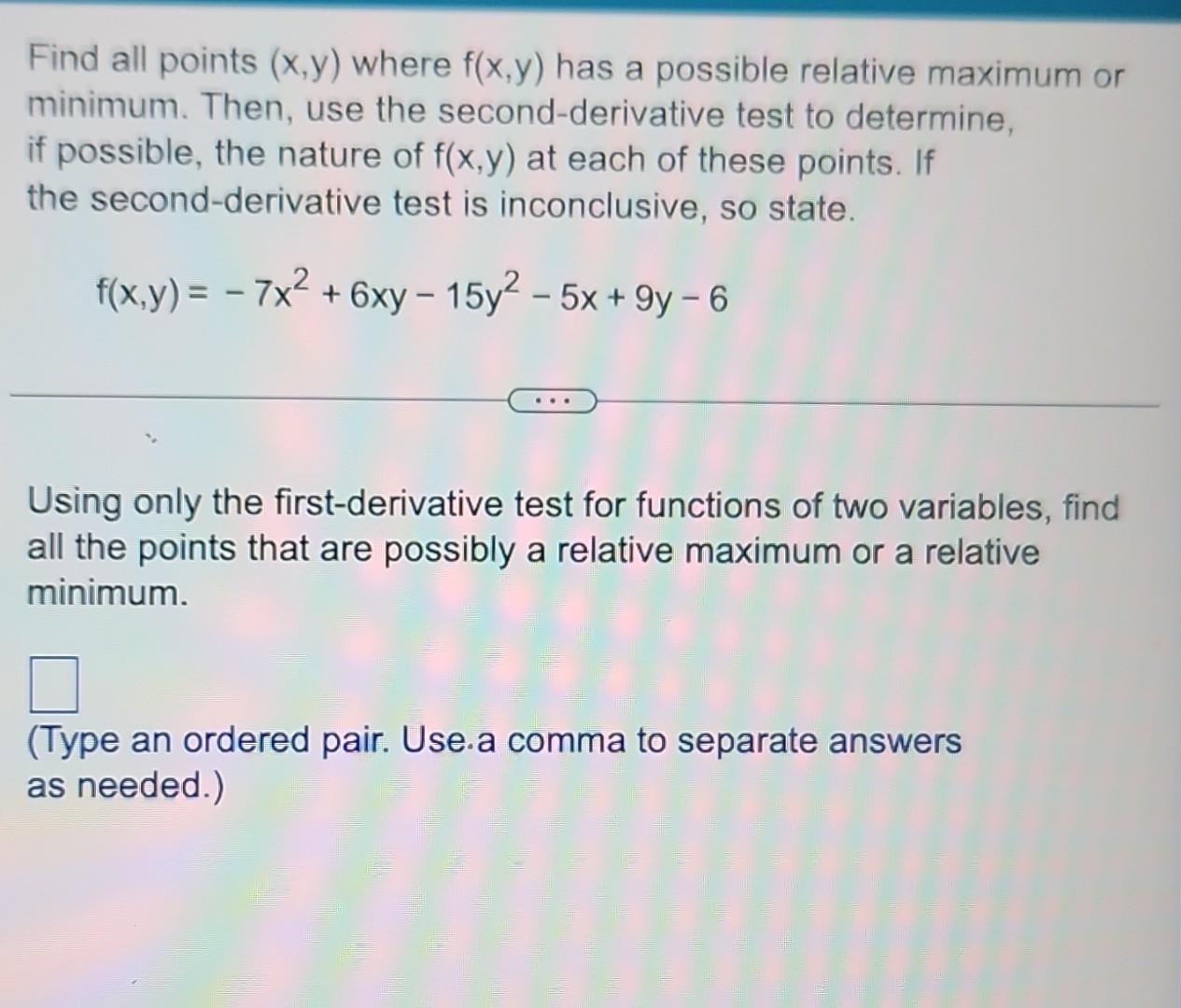 Solved Find all points (x,y) where f(x,y) has a possible | Chegg.com