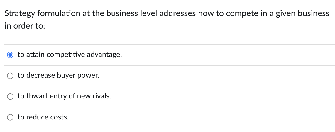Solved Strategy formulation at the business level addresses | Chegg.com