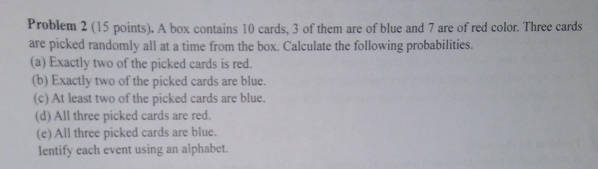 Solved Problem 2 ( 15 points). A box contains 10 cards, 3 of | Chegg.com