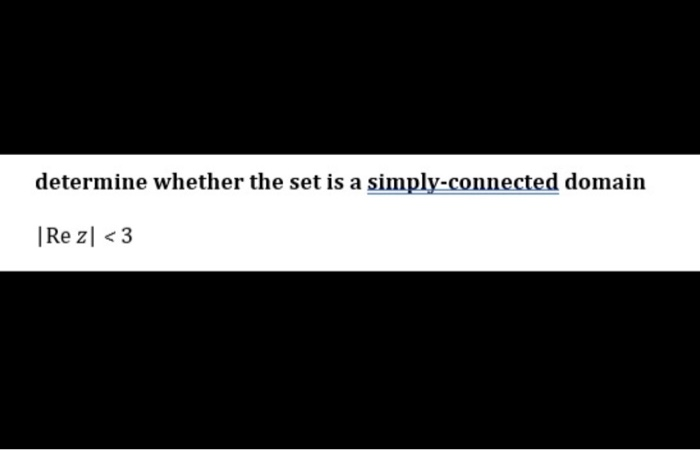 Solved determine whether the set is a simply-connected | Chegg.com