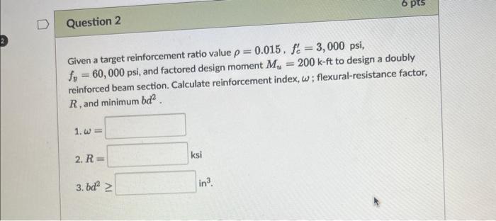 Solved Given a target reinforcement ratio value | Chegg.com