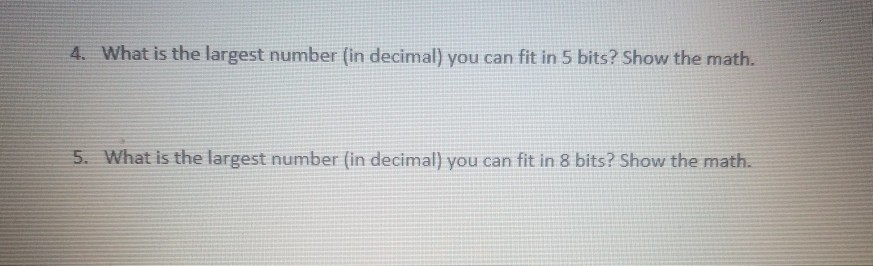 Solved 4. What is the largest number (in decimal) you can | Chegg.com