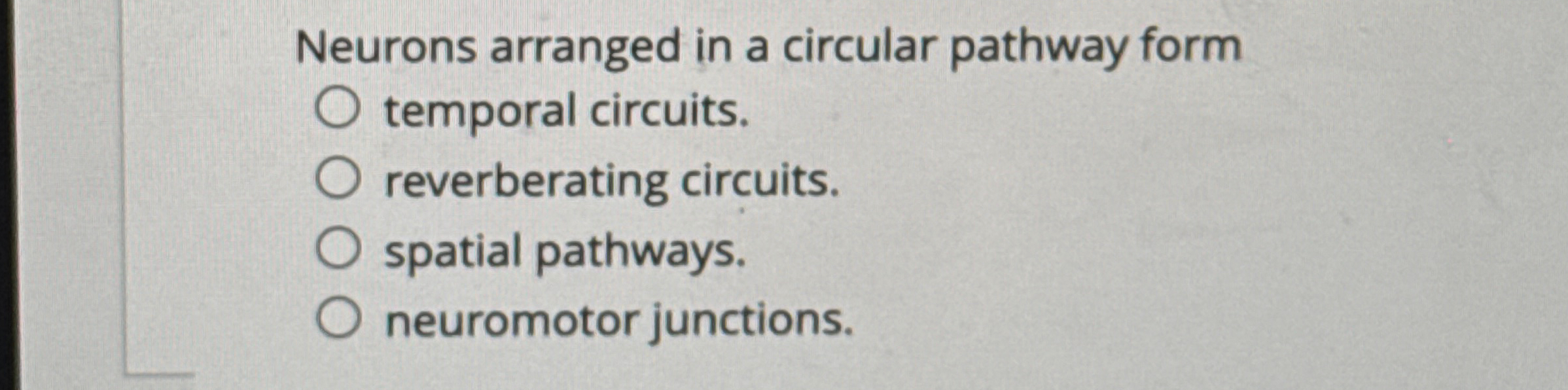 Solved Neurons arranged in a circular pathway formtemporal | Chegg.com