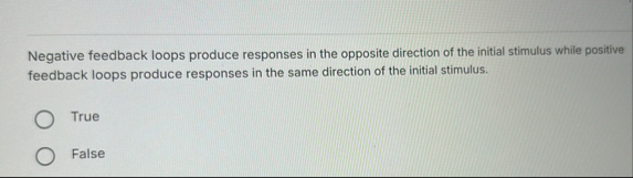 Solved Negative feedback loops produce responses in the | Chegg.com