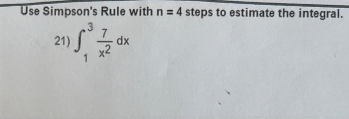 Solved Use Simpson's Rule with n = 4 steps to estimate the | Chegg.com