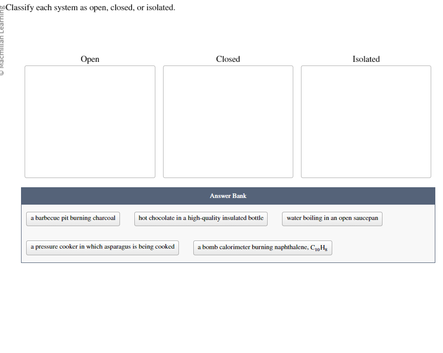 Solved Classify each system as open, closed, or | Chegg.com