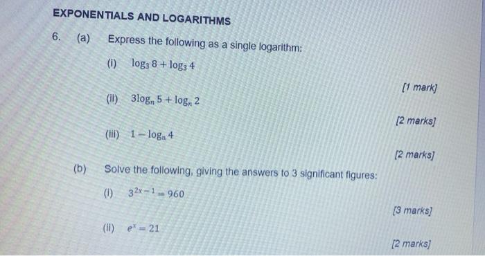 Solved EXPONENTIALS AND LOGARITHMS 6. (a) (b) Express the | Chegg.com