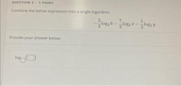 Solved Combine the below expression into a single logarithm. | Chegg.com